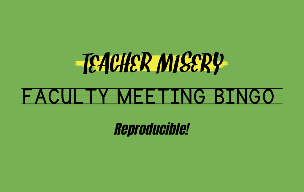Faculty or Staff Meeting BINGO! (reproducible) | Teacher Misery